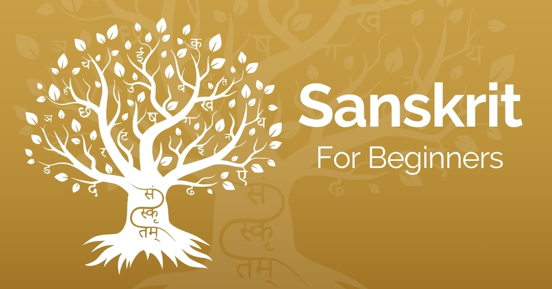 Sanskrit for Beginners | Online Sanskrit Courses | Learn Sanskrit